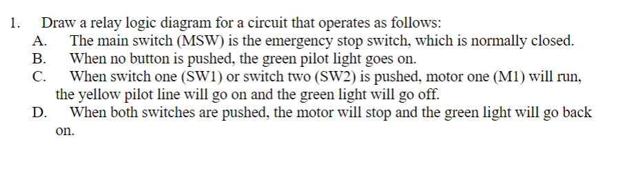 Please DRAW a relay logic schematic (AND, OR, NOR, | Chegg.com