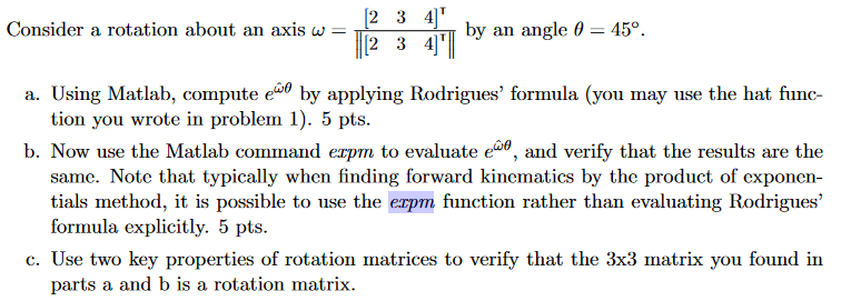 Consider a rotation about an axis ω=∥∥[234]⊤∥∥[234]⊤ | Chegg.com