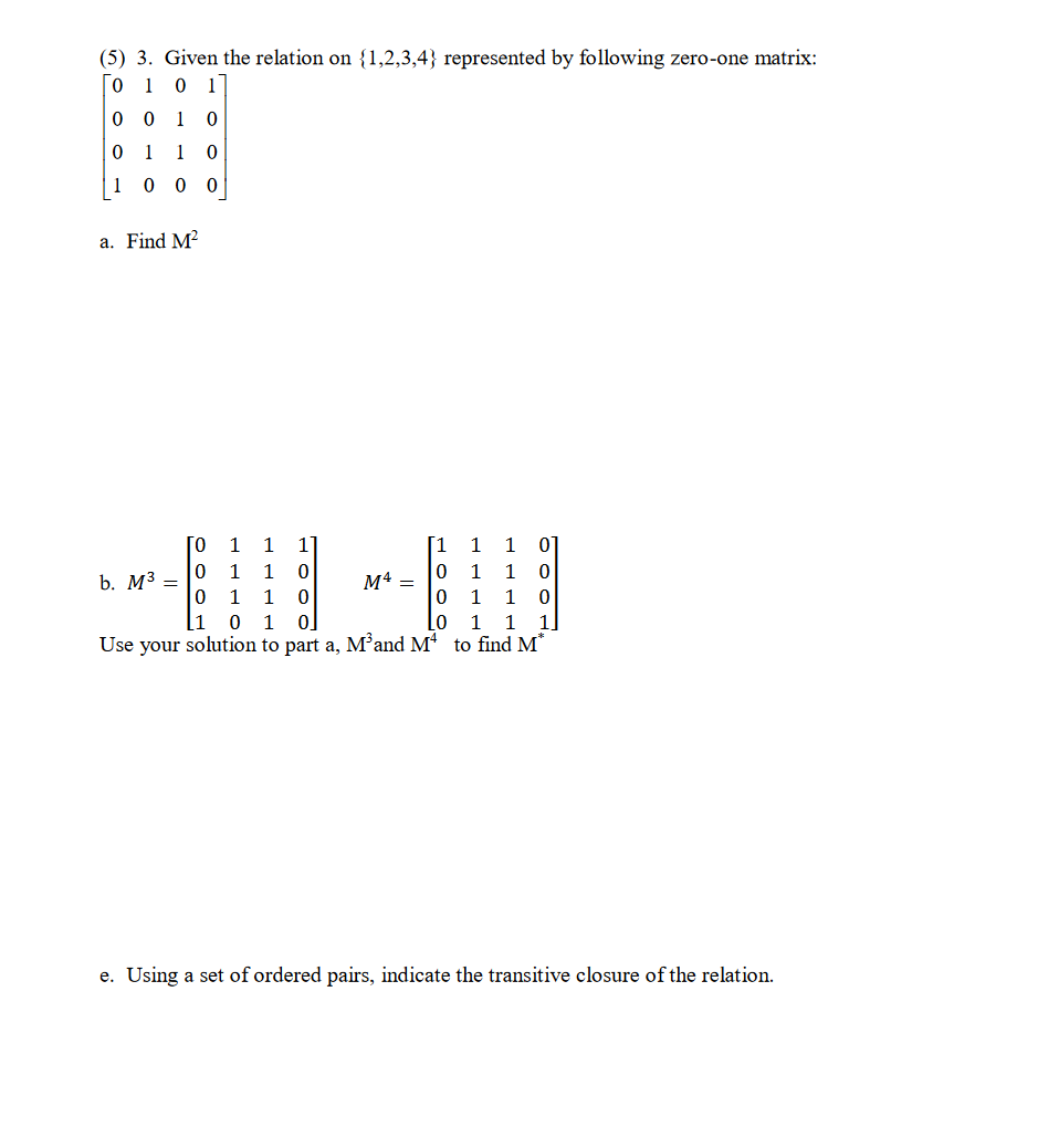 Solved (5) 3. Given the relation on {1,2,3,4} represented by | Chegg.com