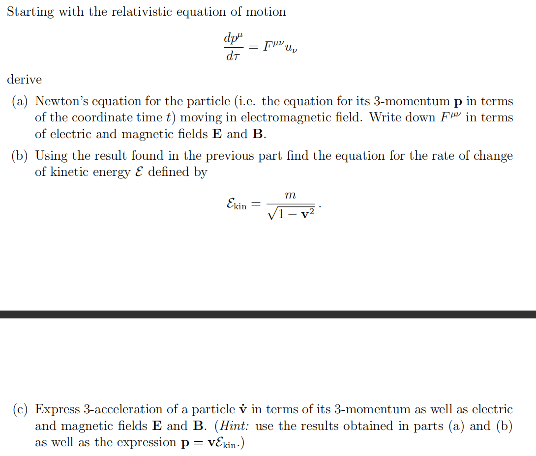 Solved Starting with the relativistic equation of motion dpl | Chegg.com
