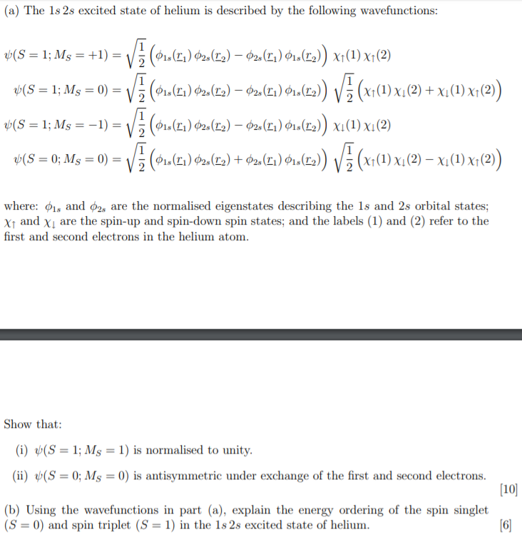 (a) The 1s 2s excited state of helium is described by | Chegg.com