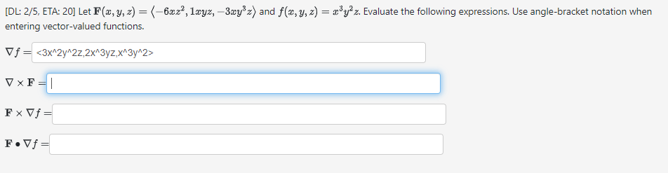 Solved [DL: 2/5, ETA: 20] Let F(x,y,z)= −6xz2,1xyz,−3xy3z | Chegg.com