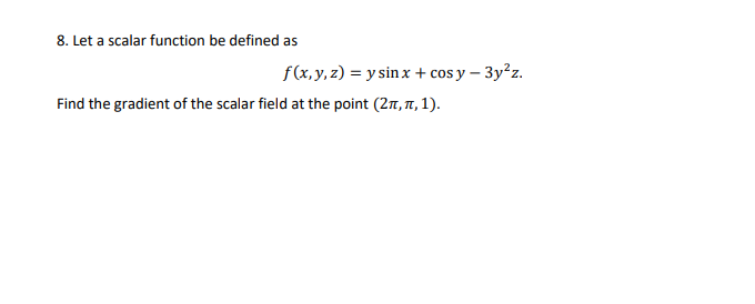 Solved 8. Let a scalar function be defined as | Chegg.com