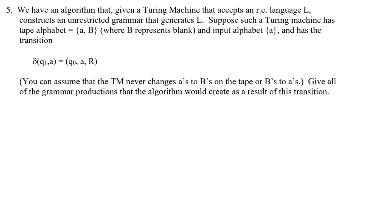 5. We have an algorithm that, given a Turing Machine | Chegg.com