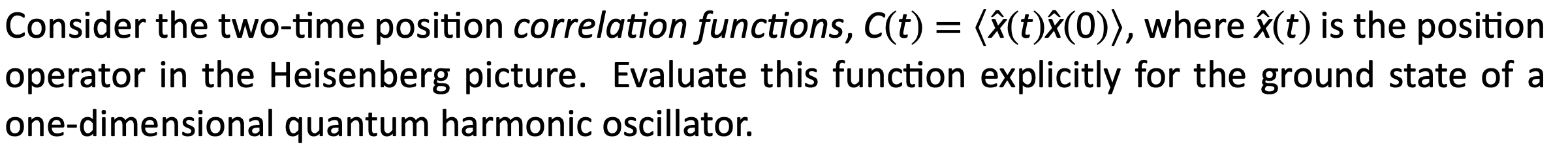 Solved Consider the two-time position correlation functions, | Chegg.com