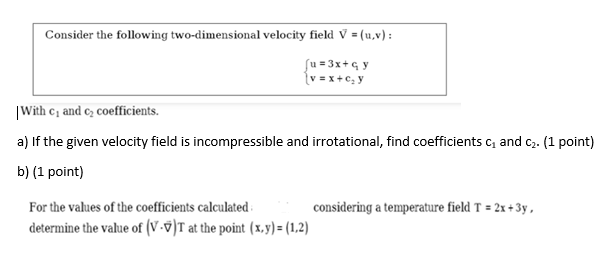 Solved Consider the following two-dimensional velocity field | Chegg.com