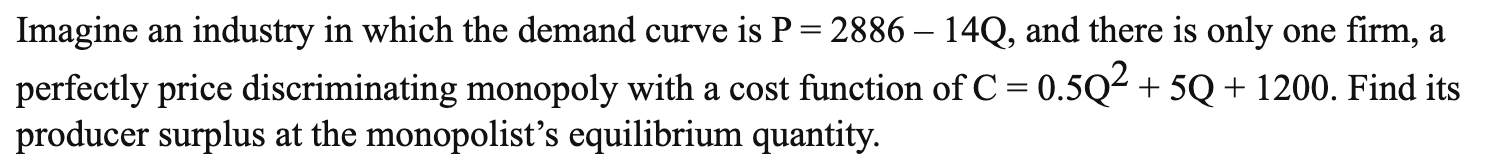 Solved Imagine an industry in which the demand curve is P= | Chegg.com