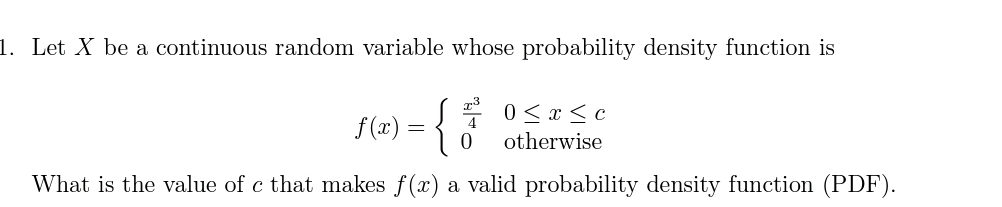 Solved Let X be a continuous random variable whose | Chegg.com
