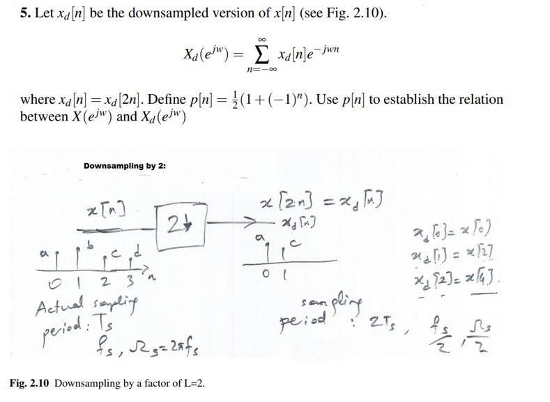 Solved 5. Let xd[n] be the downsampled version of x[n] (see | Chegg.com