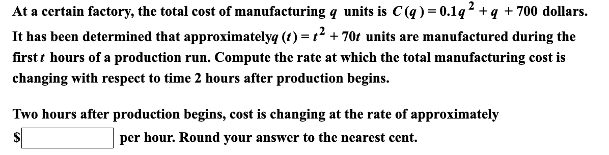 Solved At a certain factory, the total cost of manufacturing | Chegg.com