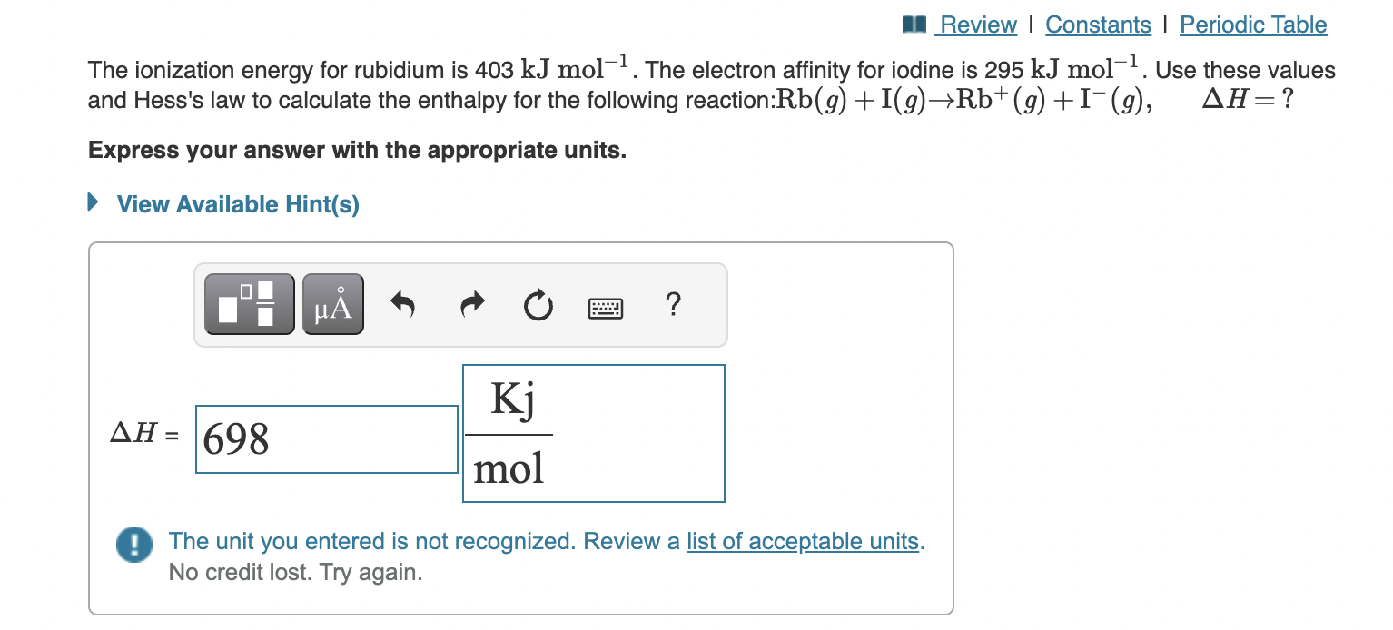 Solved The ionization energy for rubidium is 403 kJ mol−1. | Chegg.com