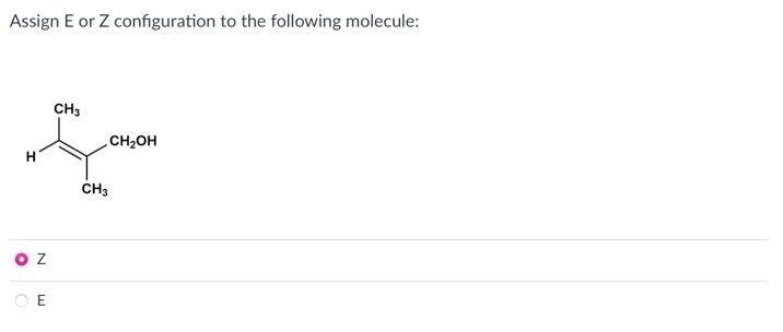Solved Assign E or Z configuration to the following | Chegg.com