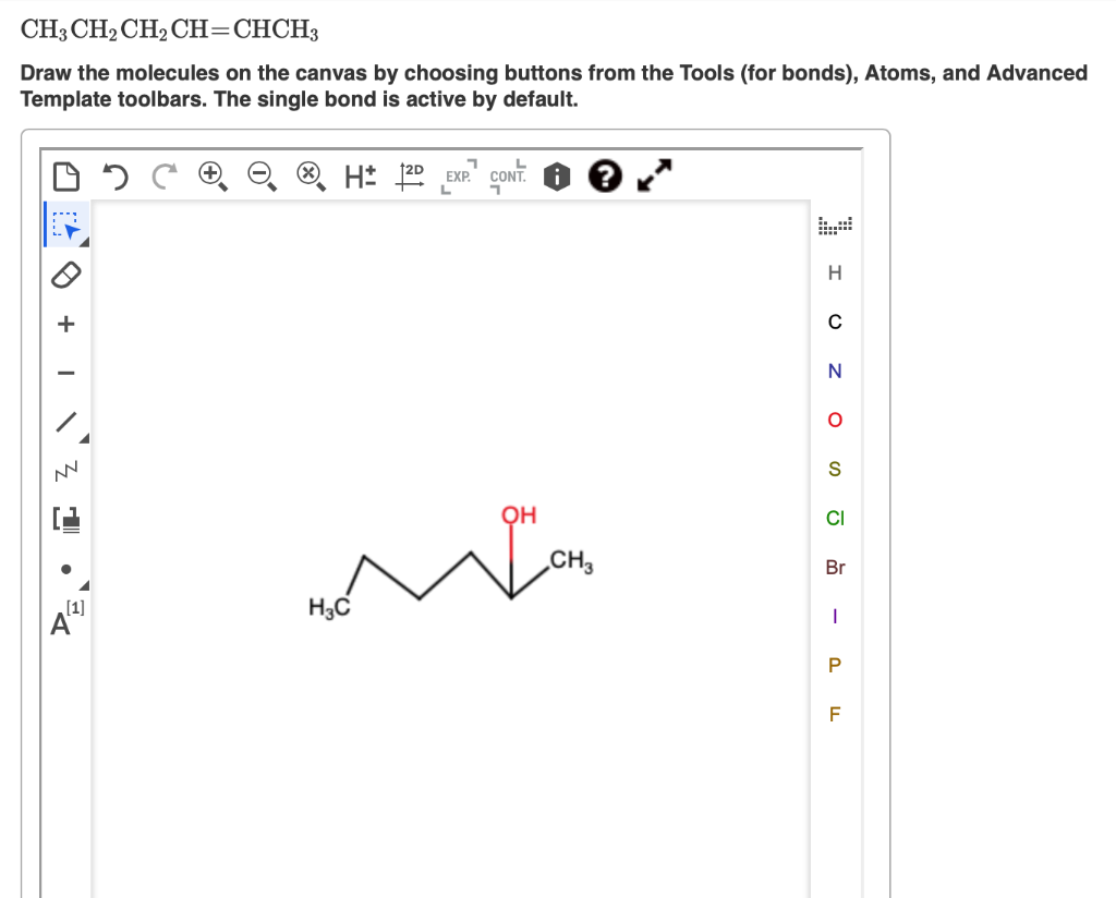 Solved CH3CH2CH2CH=CHCH3 Draw the molecules on the canvas by | Chegg.com