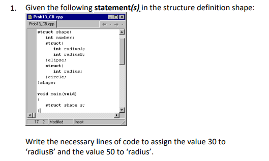 Solved 1. Given the following statement(s) in the structure | Chegg.com