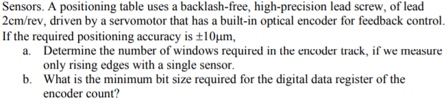 Solved Sensors. A positioning table uses a backlash-free, | Chegg.com