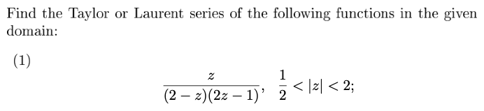Solved Find the Taylor or Laurent series of the following | Chegg.com