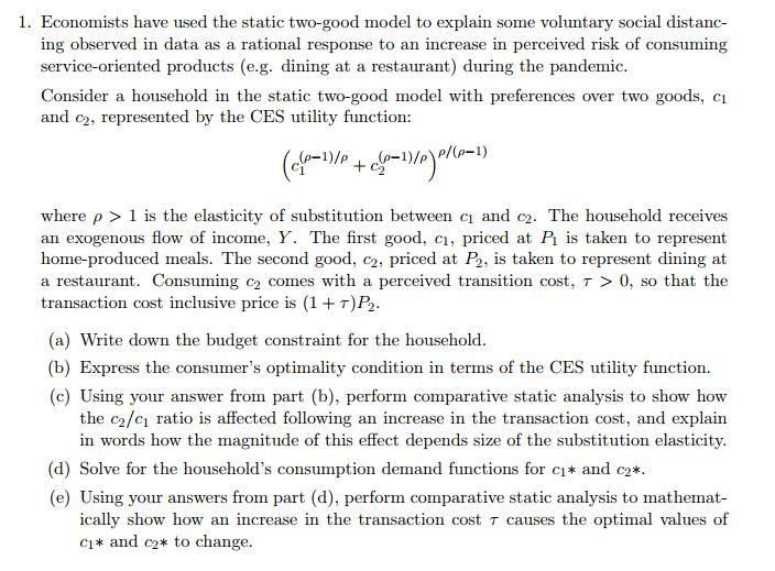 Solved 1. Economists have used the static two-good model to | Chegg.com