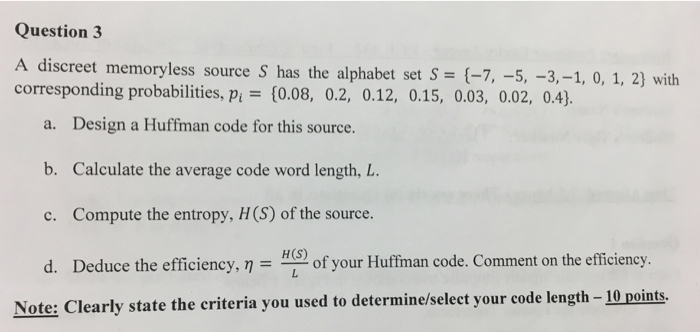 Solved Question 3 A discreet memoryless source S has the | Chegg.com