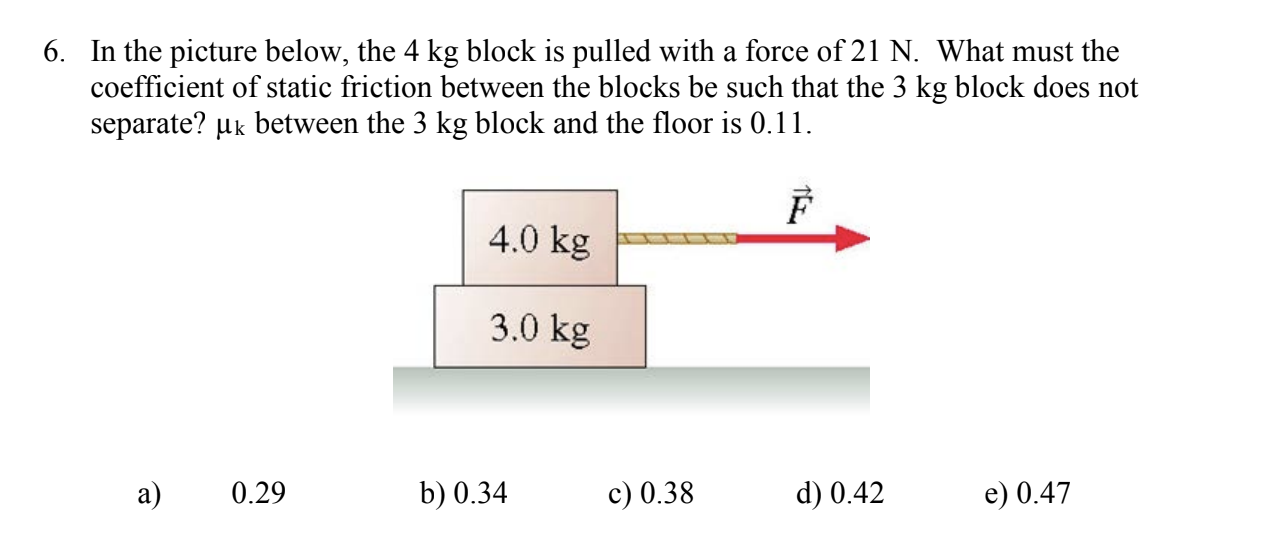 Solved 6. In the picture below, the 4 kg block is pulled | Chegg.com