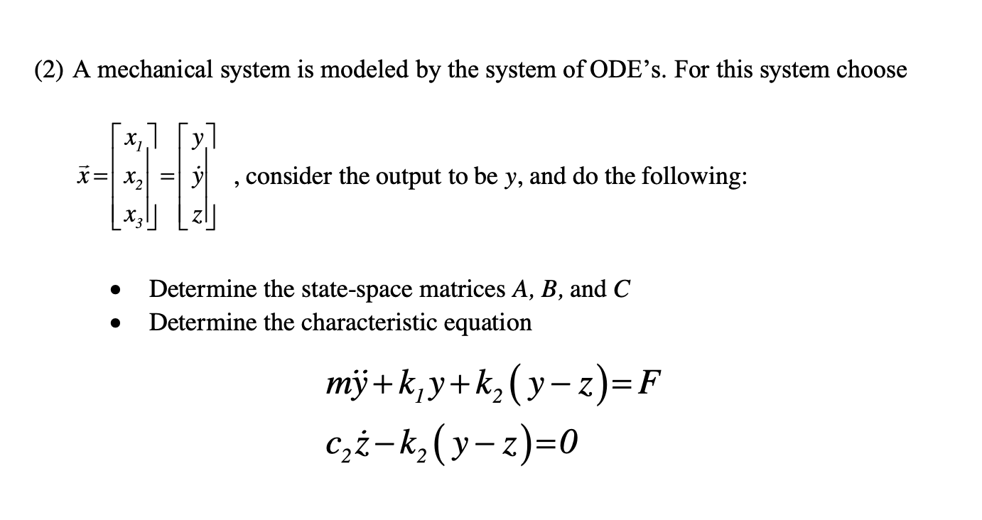 Solved (2) A mechanical system is modeled by the system of | Chegg.com
