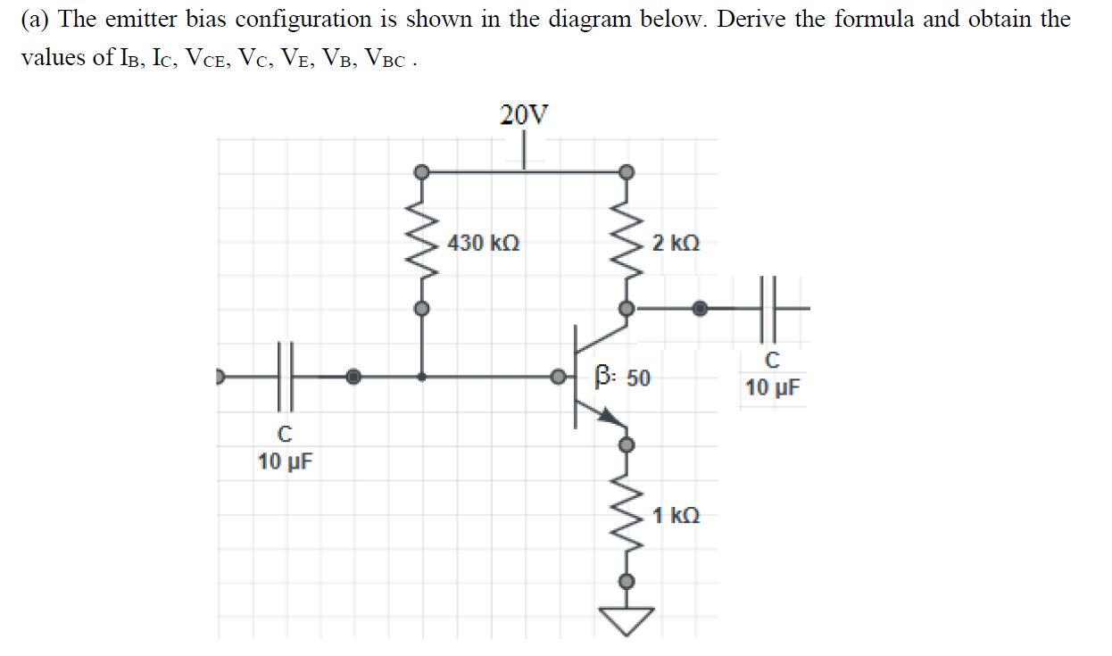 Solved (a) The emitter bias configuration is shown in the | Chegg.com