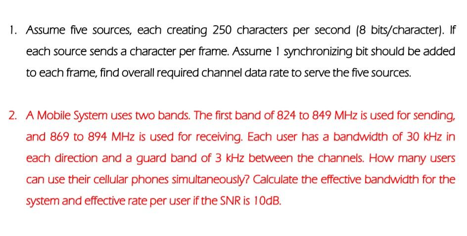 Solved Assume five sources, each creating 250 characters per | Chegg.com