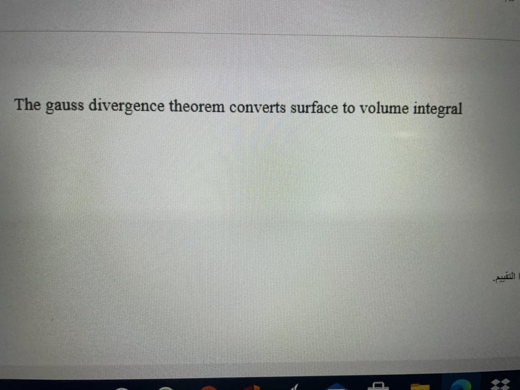 Solved The gauss divergence theorem converts surface to | Chegg.com