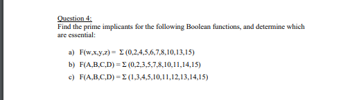 Solved Question 4: Find the prime implicants for the | Chegg.com