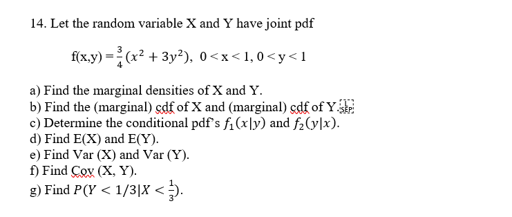 Solved 14. Let the random variable X and Y have joint pdf a) | Chegg.com