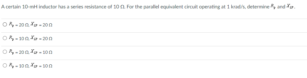 Solved A certain 10-mH inductor has a series resistance of | Chegg.com