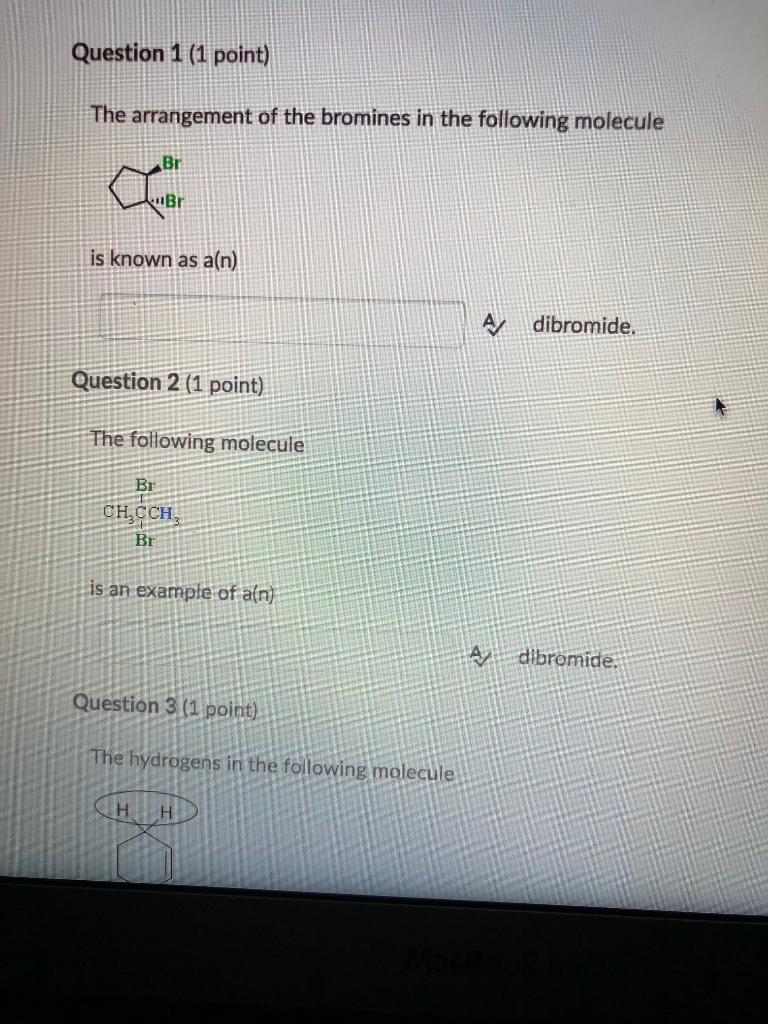Solved Question 1 (1 point) The arrangement of the bromines | Chegg.com