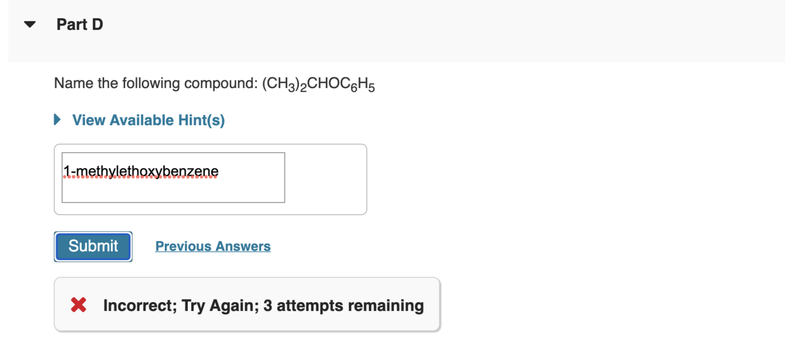 Solved Name the following compound: (CH3)2CHOC6H5 | Chegg.com