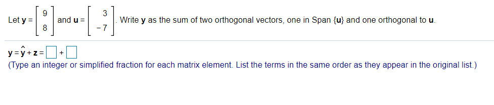 Solved 9 Let y = and u = [1]**** Write y as the sum of two | Chegg.com