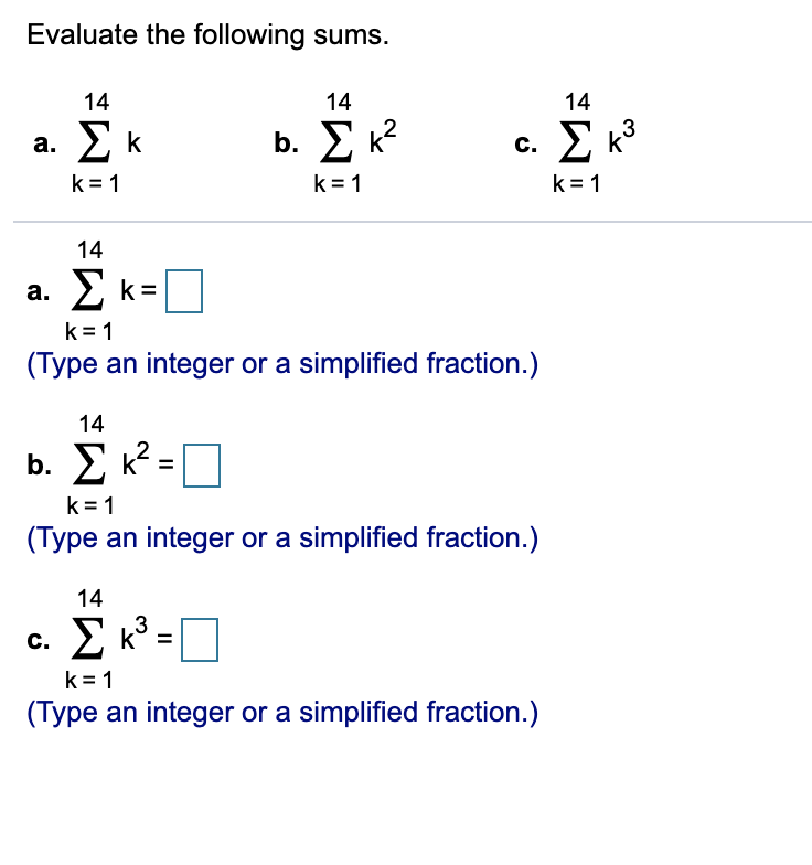 Solved Evaluate the following sums. 14 14 14 a. Σ και b. Σ κ | Chegg.com