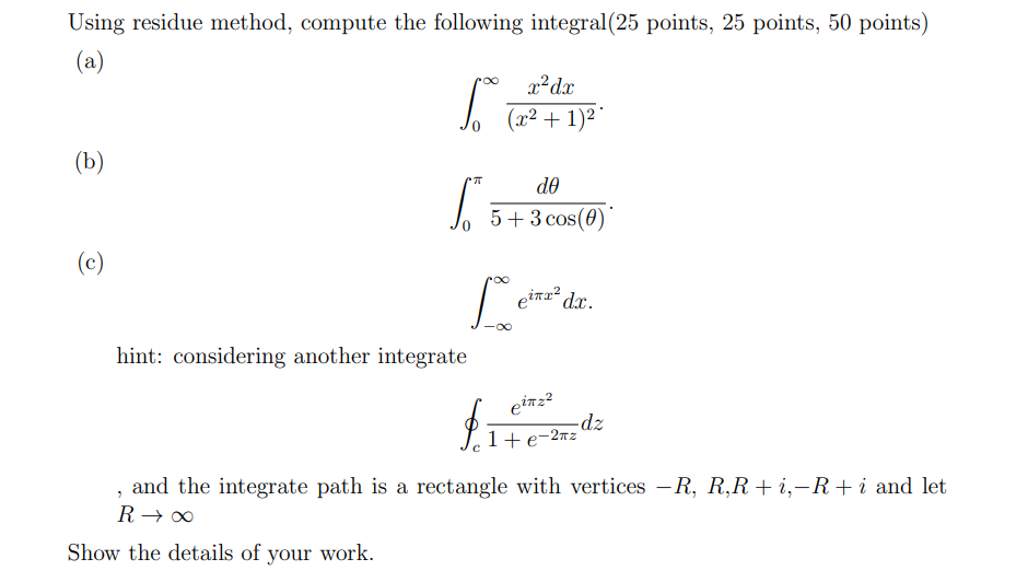 Solved Using residue method, compute the following | Chegg.com