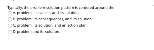 Solved Typically, the problem-solution pattern is centered | Chegg.com