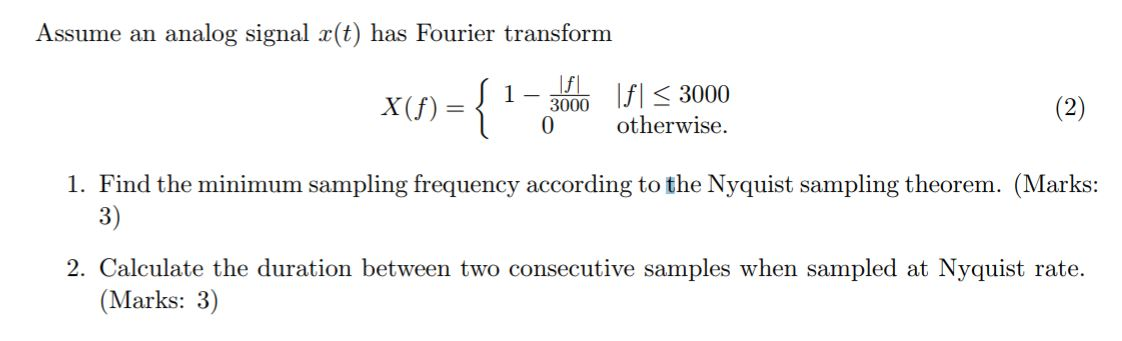 Solved analog signal x(t) has Fourier transform Assume an f | Chegg.com