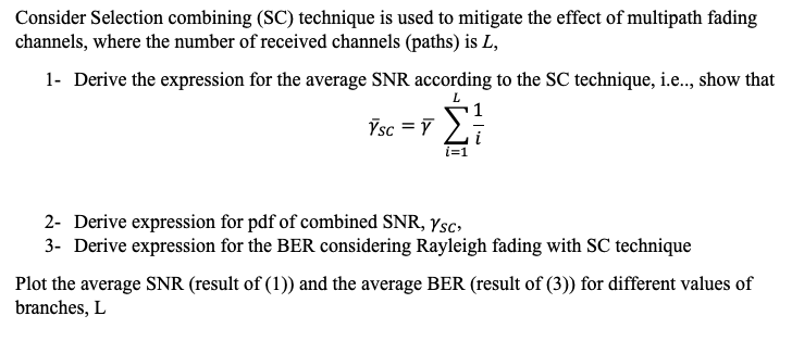 Solved Consider Selection combining (SC) technique is used | Chegg.com