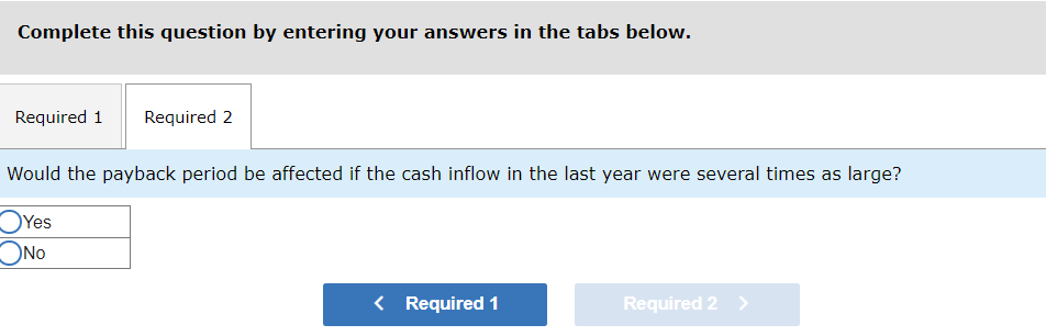 Solved Required: 1. Determine the payback period of the | Chegg.com