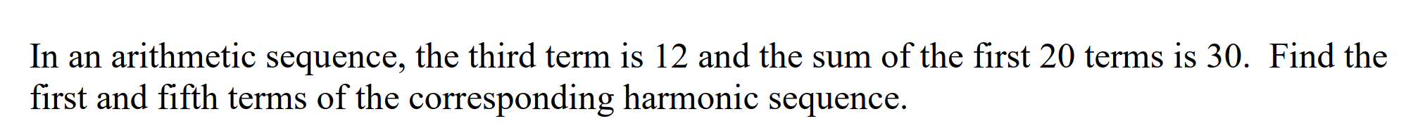 Solved In An Arithmetic Sequence The Third Term Is 12 and