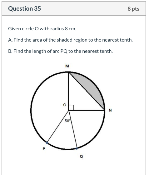 Solved Question 35 8 pts Given circle O with radius 8 cm. A. | Chegg.com