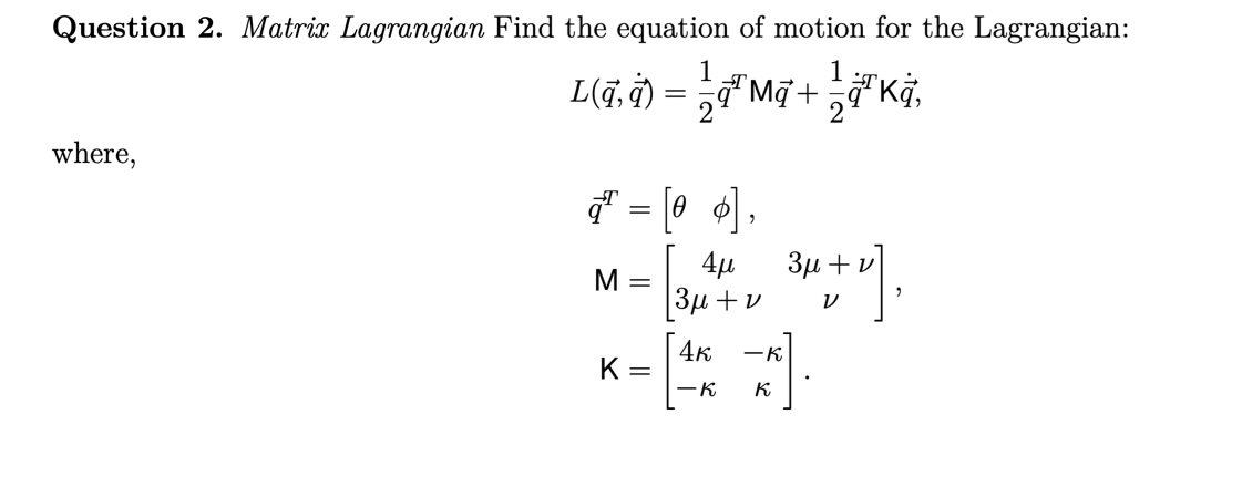 Solved Question 2. Matrix Lagrangian Find the equation of | Chegg.com