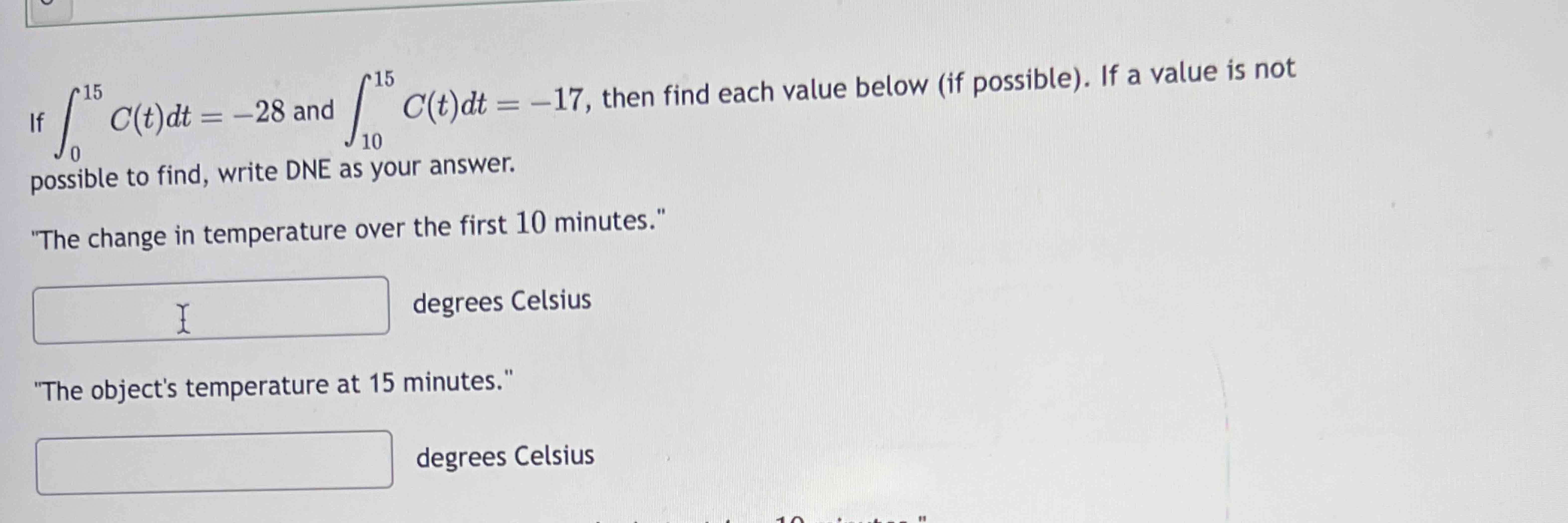 Solved If ∫015C(t)dt=-28 ﻿and ∫1015C(t)dt=-17, ﻿then find | Chegg.com