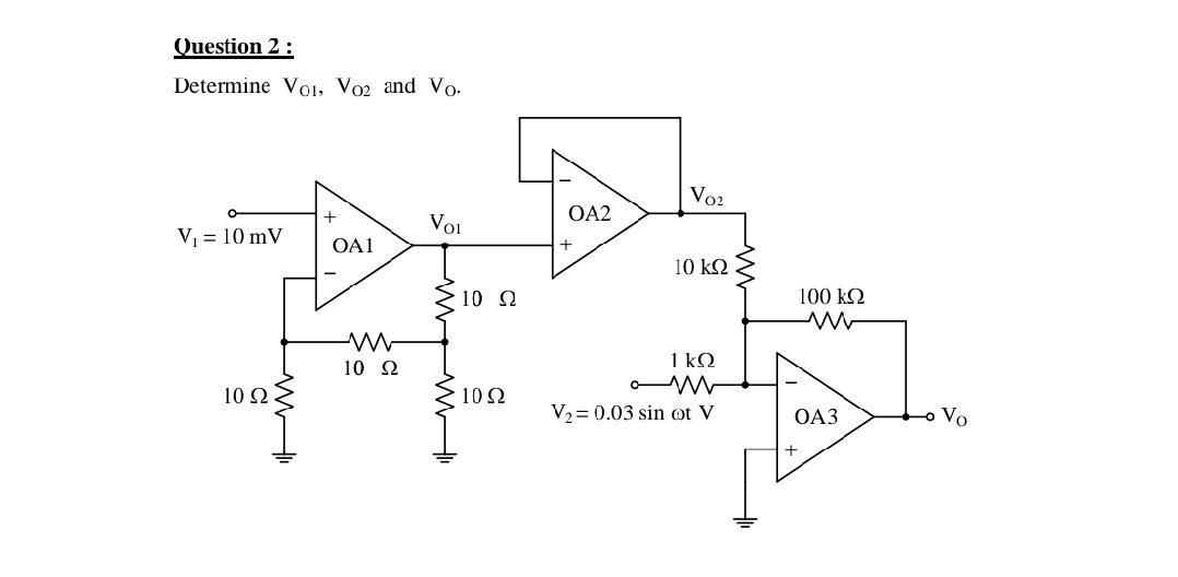 Solved helpQuestion 2 ﻿:Determine VO1,VO2 ﻿and VO. | Chegg.com