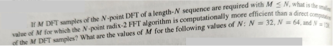 Solved If M DFT samples of the N-point DFT of a length- N | Chegg.com