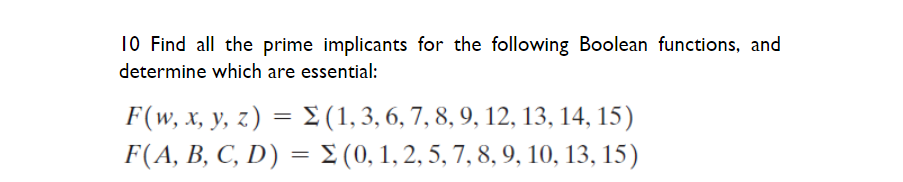 Solved TO Find all the prime implicants for the following | Chegg.com