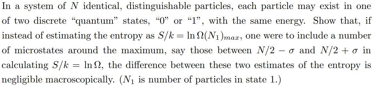 Solved In a system of N identical, distinguishable | Chegg.com