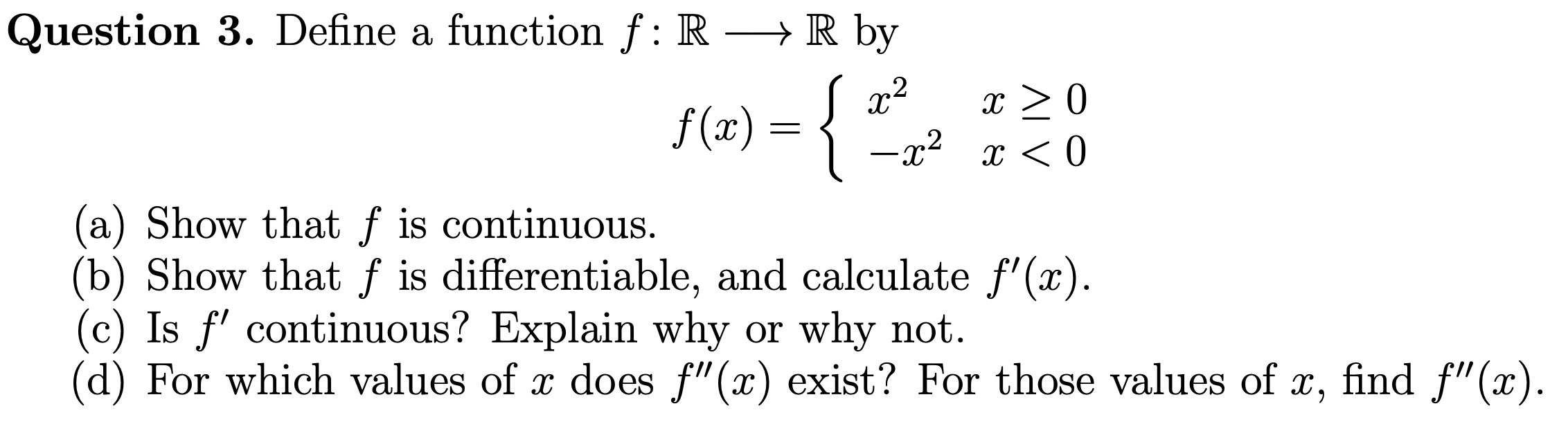 Solved Question 3. Define a function f:R R by | Chegg.com