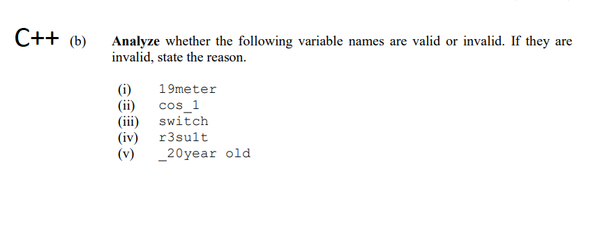 Solved C++ (b) Analyze whether the following variable names | Chegg.com