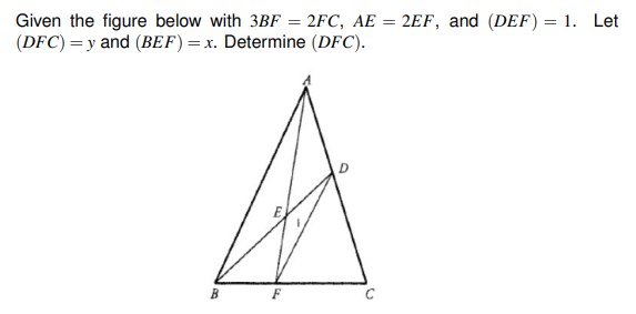 Solved Given the figure below with 3BF = 2FC, AE = 2EF, and | Chegg.com